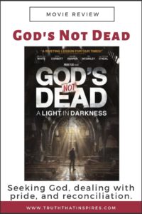 God’s Not Dead: A Light in Darkness – Truth That Inspires