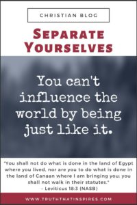 Separate Yourselves – Truth That Inspires