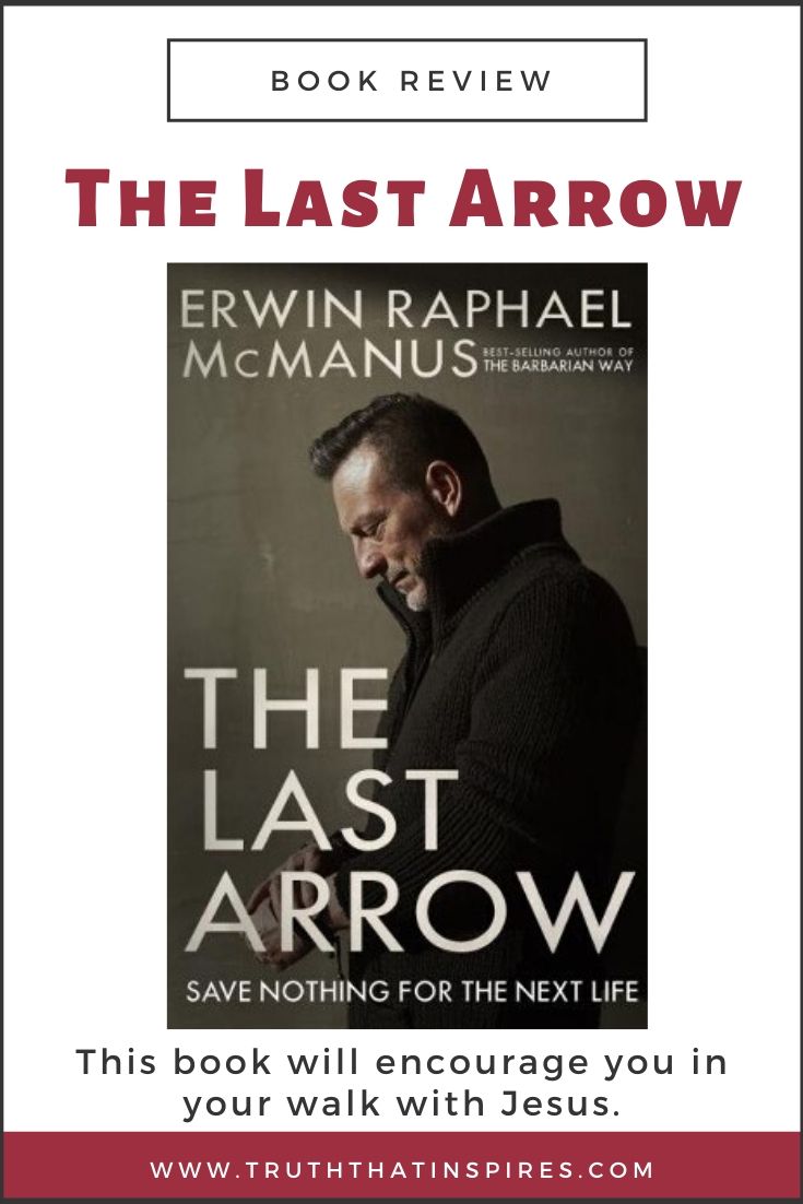 The Last Arrow – Truth That Inspires